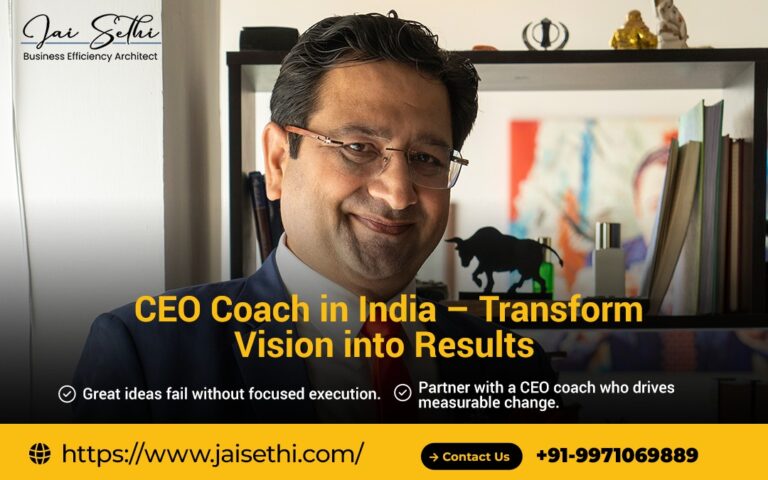 CEO Coach in India – Get Results with Jai Sethi 9971069889