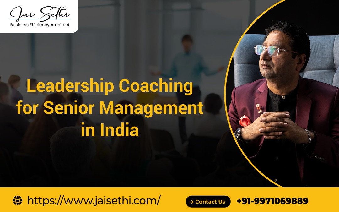 Best Leadership Coaching for Senior Management | Jai Sethi